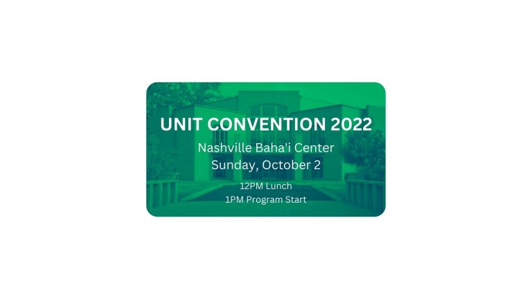 Unit Convention 2022 - Nashville Bahai Community